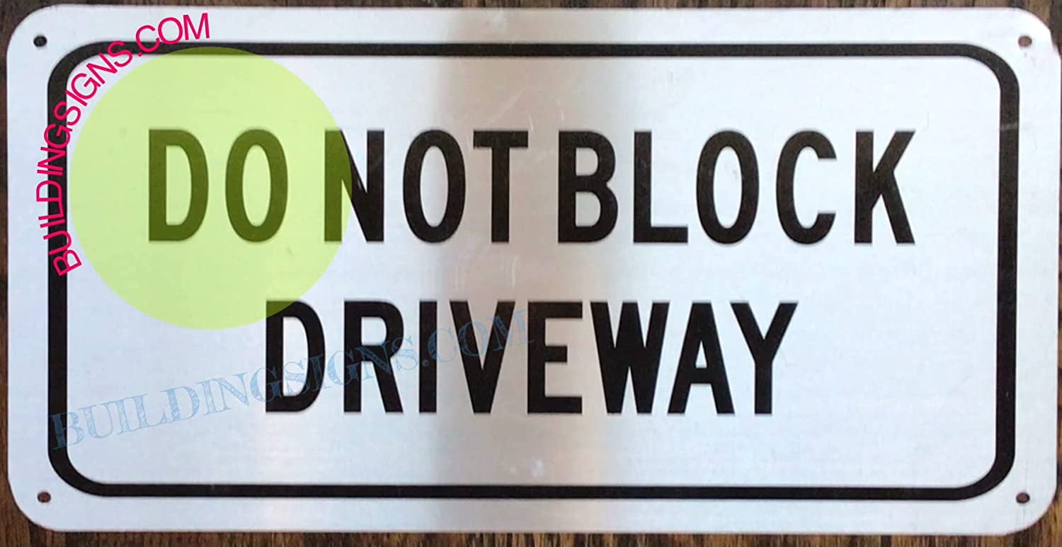 DO NOT Block Driveway Sign (Aluminum, Silver, Rust Free, 6X12 INCH ...