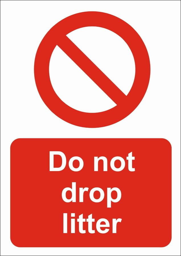 DO NOT DROP LITTER Metal Sign OR FOAMEX SITE SIGN SITE SAFETY Size: 16 ...