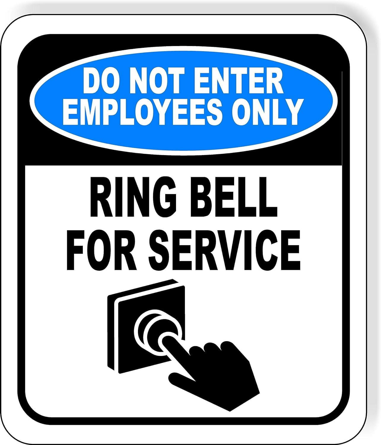 DO NOT ENTER EMPLOYEES ONLY Ring Bell For SERVICE Aluminum Composite ...