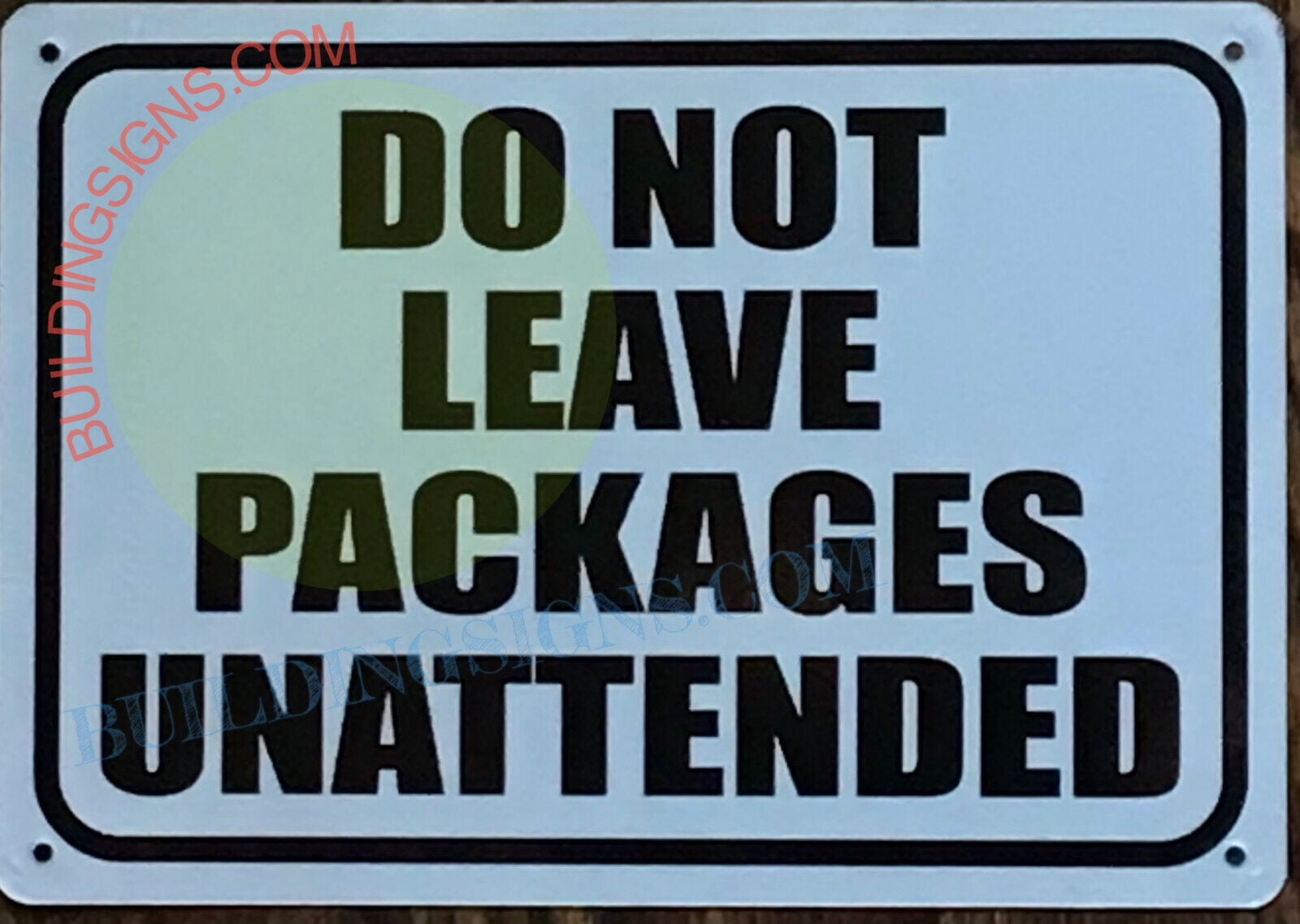 DO NOT LEAVE PACKAGES UNATTENDED SIGN (7X10,WHITE BRUSH SILVER,ALUMINUM ...