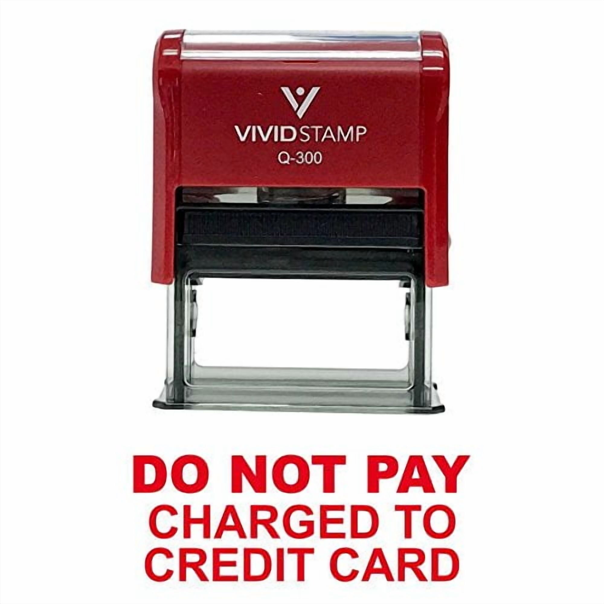 DO NOT PAY CHARGED to CREDIT CARD Self Inking Rubber Stamp (Red Ink ...