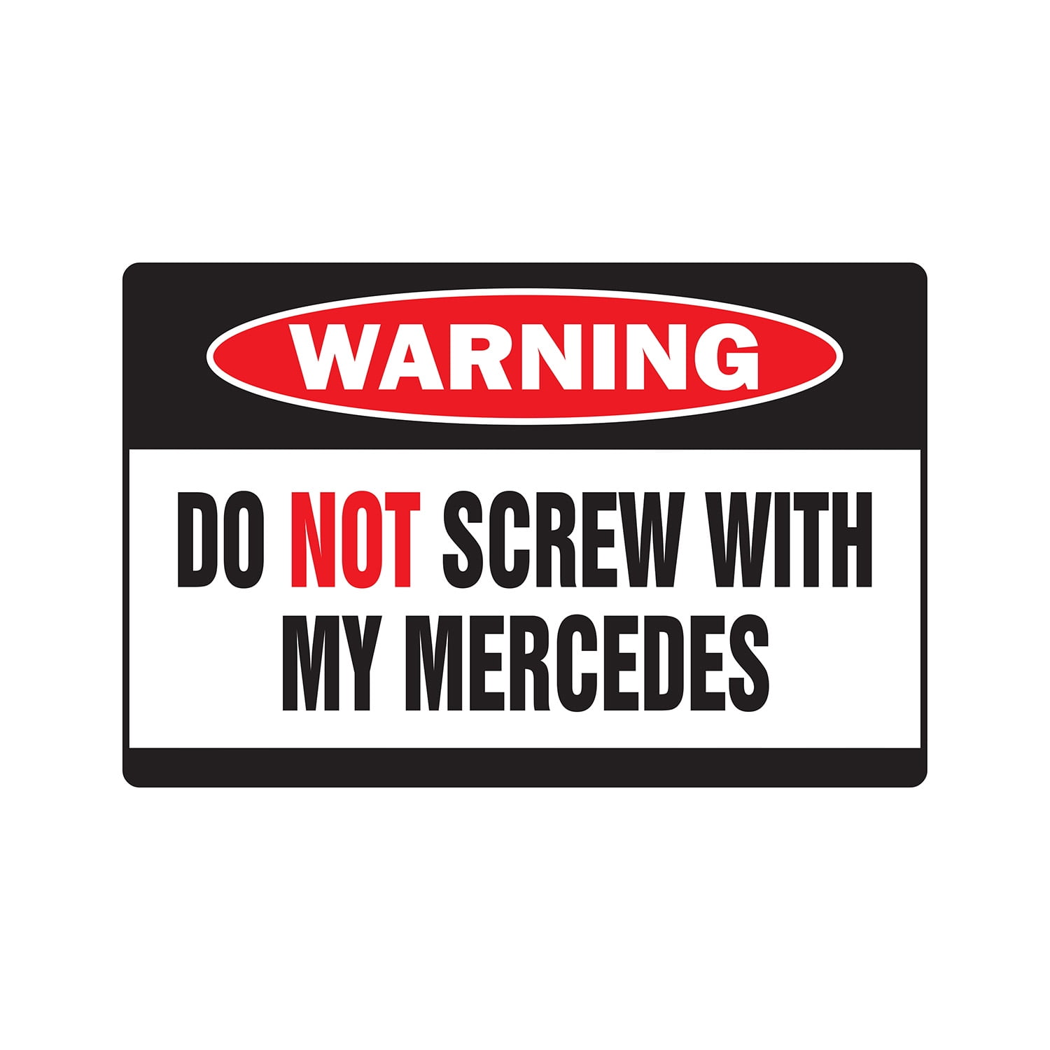 DO NOT SCREW WITH MY MERCEDES Warning Aluminum Sign sports car speed ...