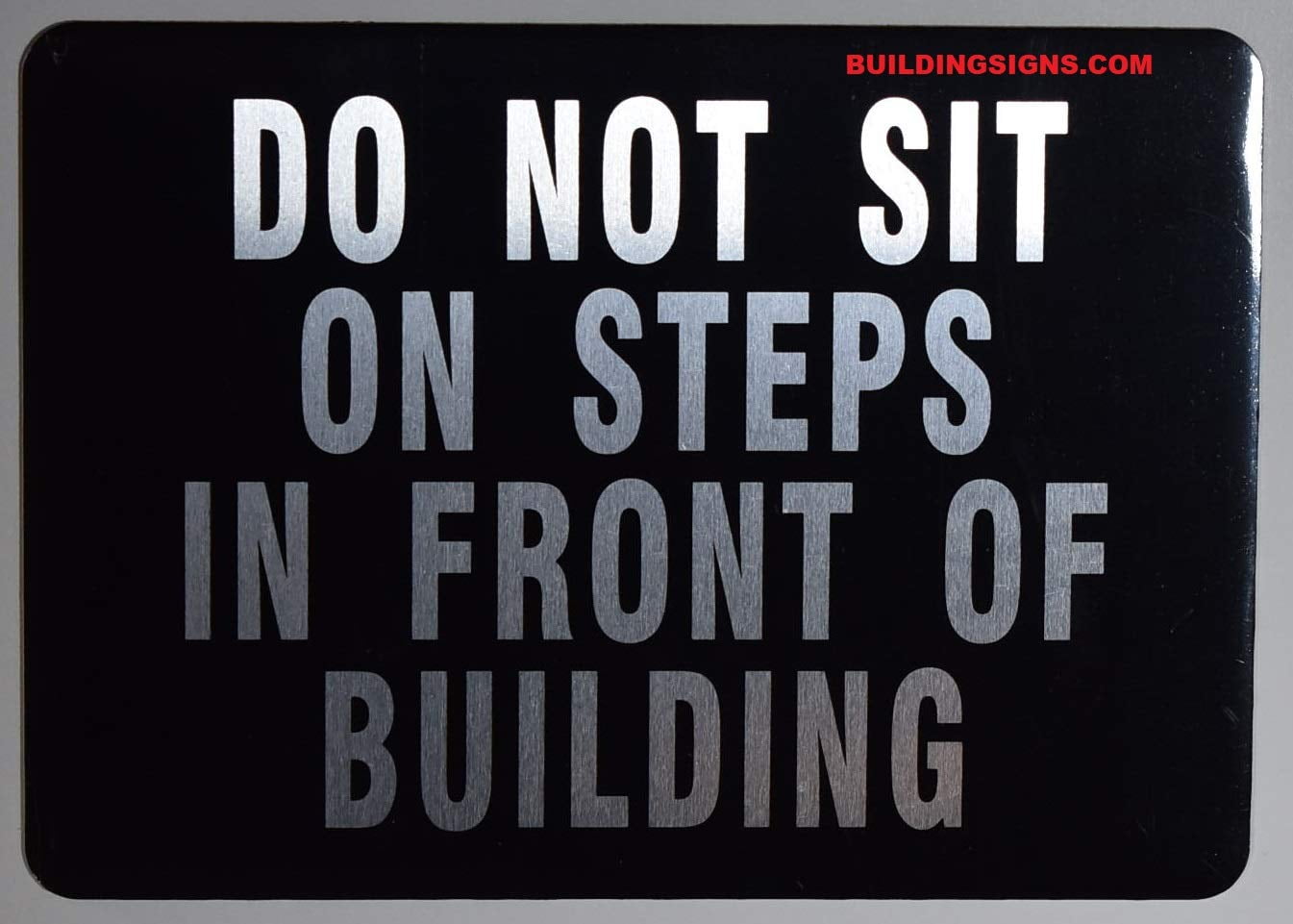 DO NOT SIT ON Steps in Front of Building Sign (Black,Aluminum 7X5)(ref ...