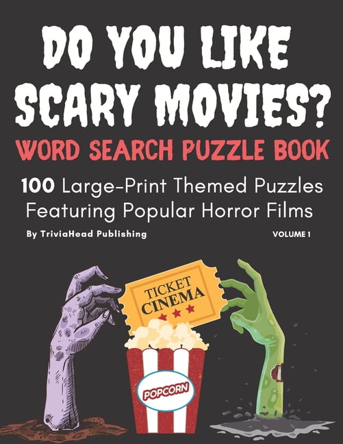 DO YOU LIKE SCARY MOVIES? Word Search Puzzle Book, Volume 1: 100 Large ...