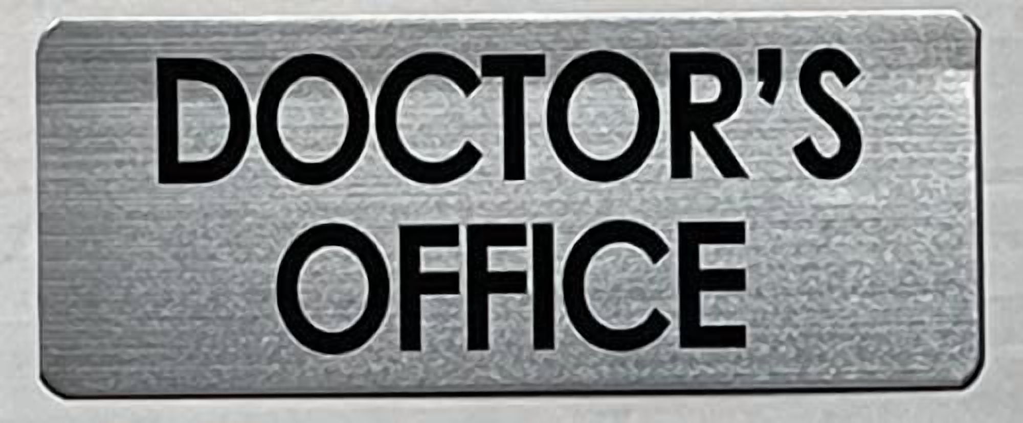 DOCTORS OFFICE SIGN (BRUS SILVER, Aluminum, SIZE 3.5X8 INCH, DOUBLE ...