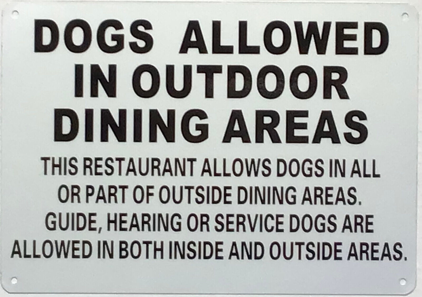 DOGS ALLOWED IN OUTDOOR DINING AREA SIGN (7X10,White,Aluminum)-ref21422 ...