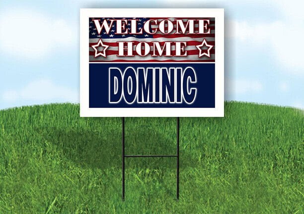 DOMINIC WELCOME HOME FLAG 18 in x 24 in Yard Sign Road Sign with Stand ...