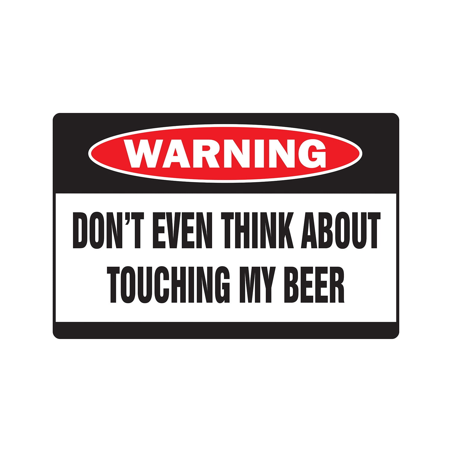 DON'T TOUCH MY BEER Warning Sign drink drunk danger bar brew drinker ...