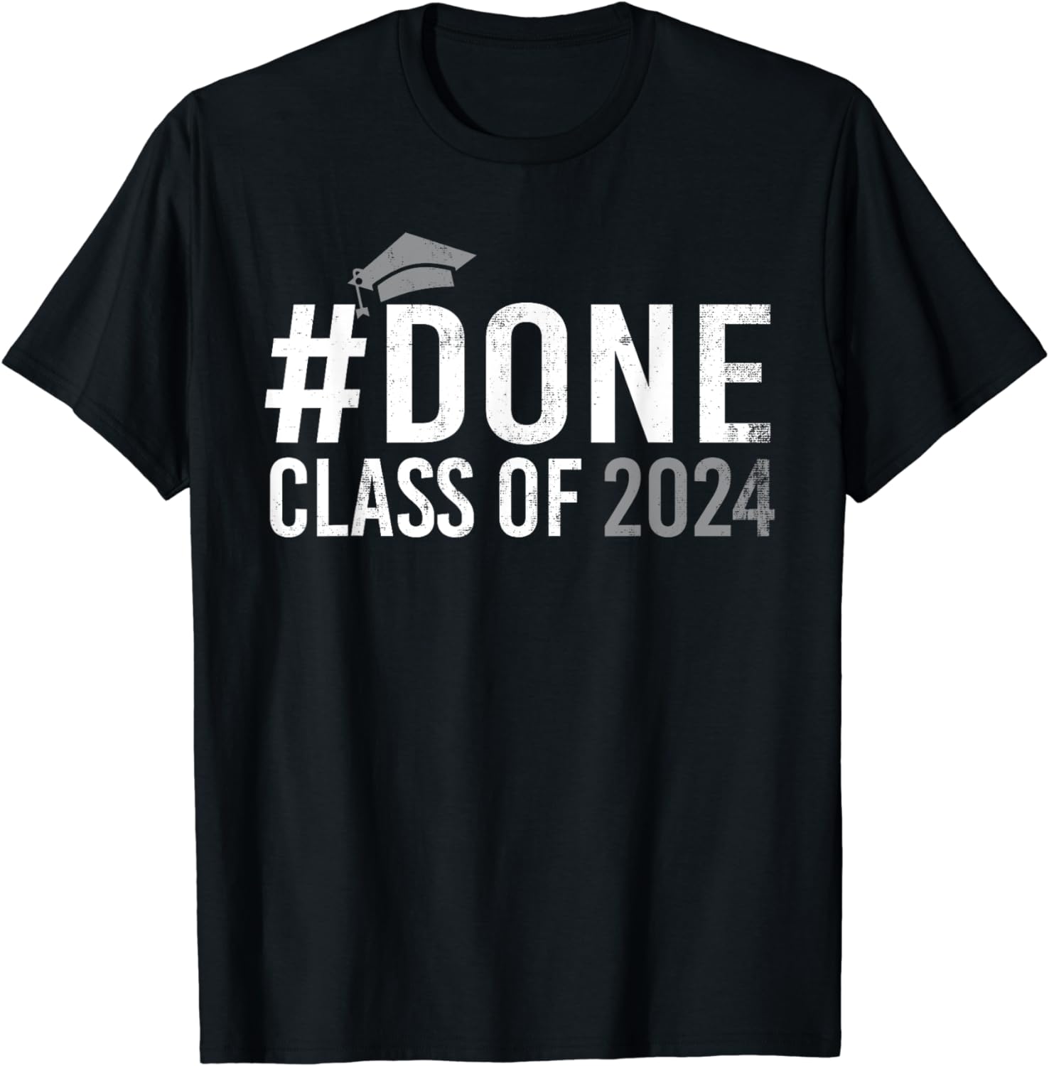 DONE Class Of 2024 Senior 2024, Seniors Graduation 24 T-Shirt - Walmart.com