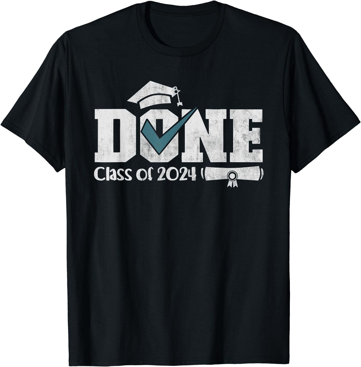 DONE Class Of 2024 - Senior 2024 Seniors Graduation 24 T-Shirt ...