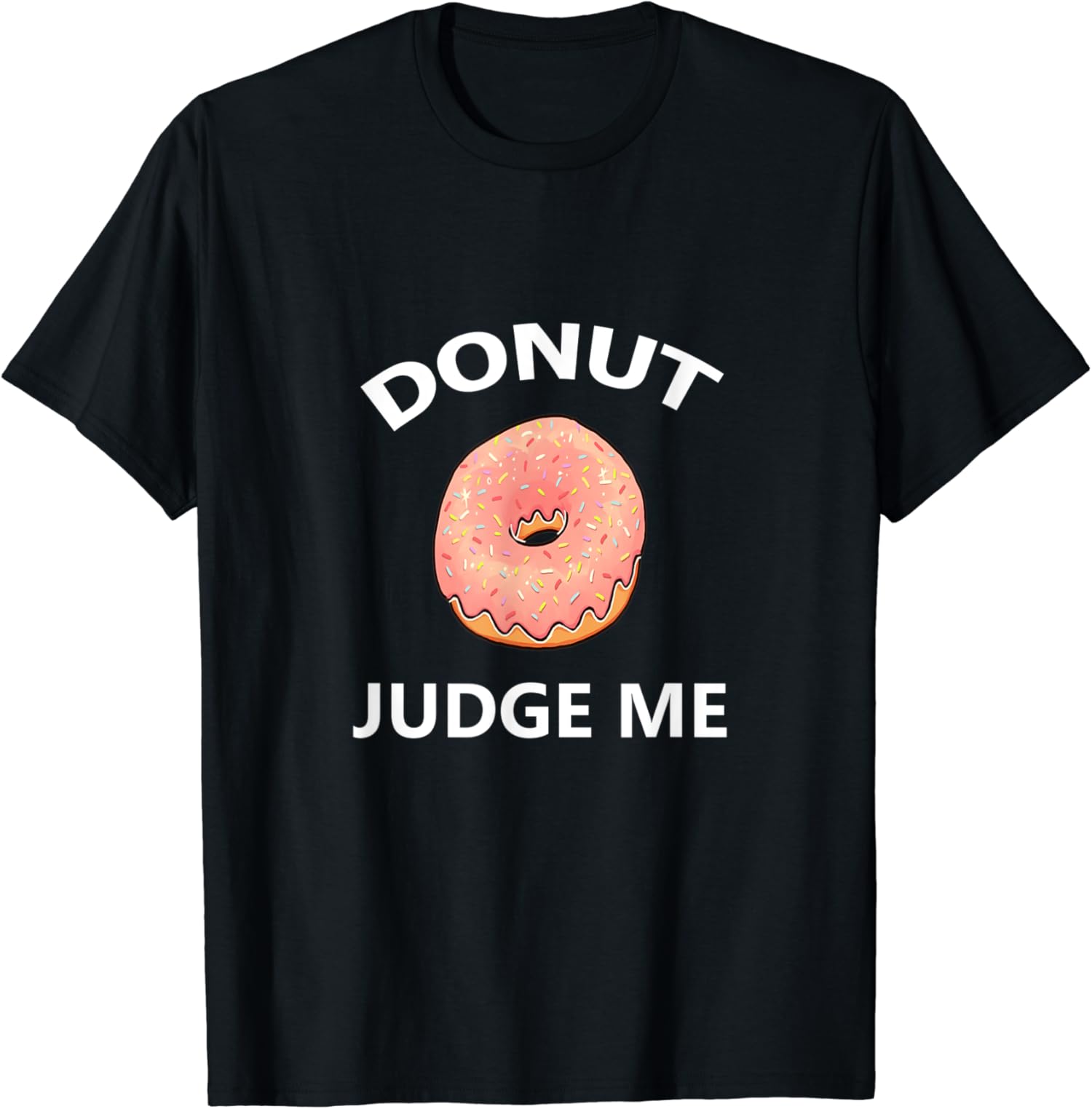 DONUT JUDGE ME - cool tshirt - Walmart.com