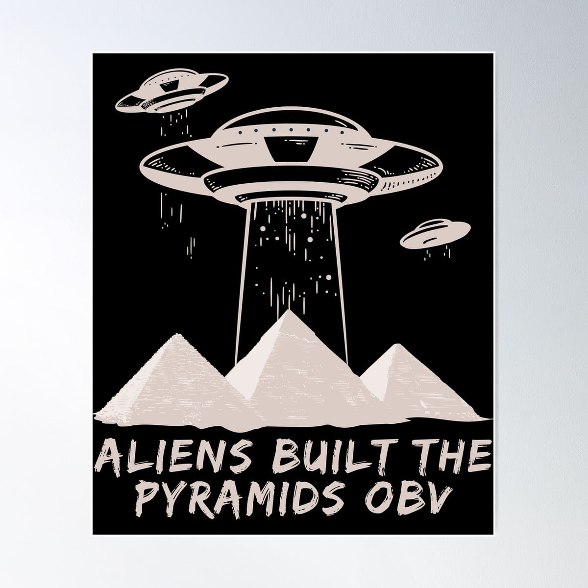 DOPAPRINT Aliens Built The Pyramids Obv Poster Wall Art, Modern Wall ...