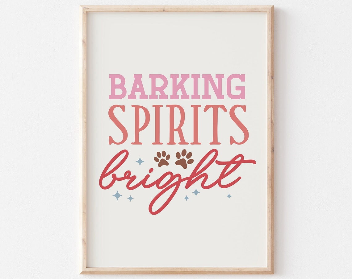 DOPAPRINT Barking Spirits Bright Dog Print, Dog Quotes Print, Dog Print ...