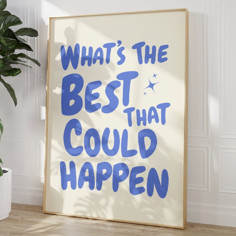 DOPAPRINT What'S The Best That Could Happen Quote Poster, Uplifting ...