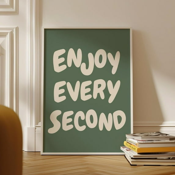 DOPAPRINT Enjoy Every Second Uplifting Quote Print Inspirational Wall ...