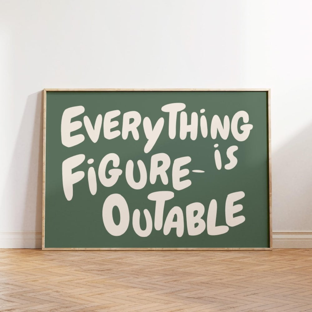 DOPAPRINT Everything Is Figureoutable Print Uplifting Quote ...