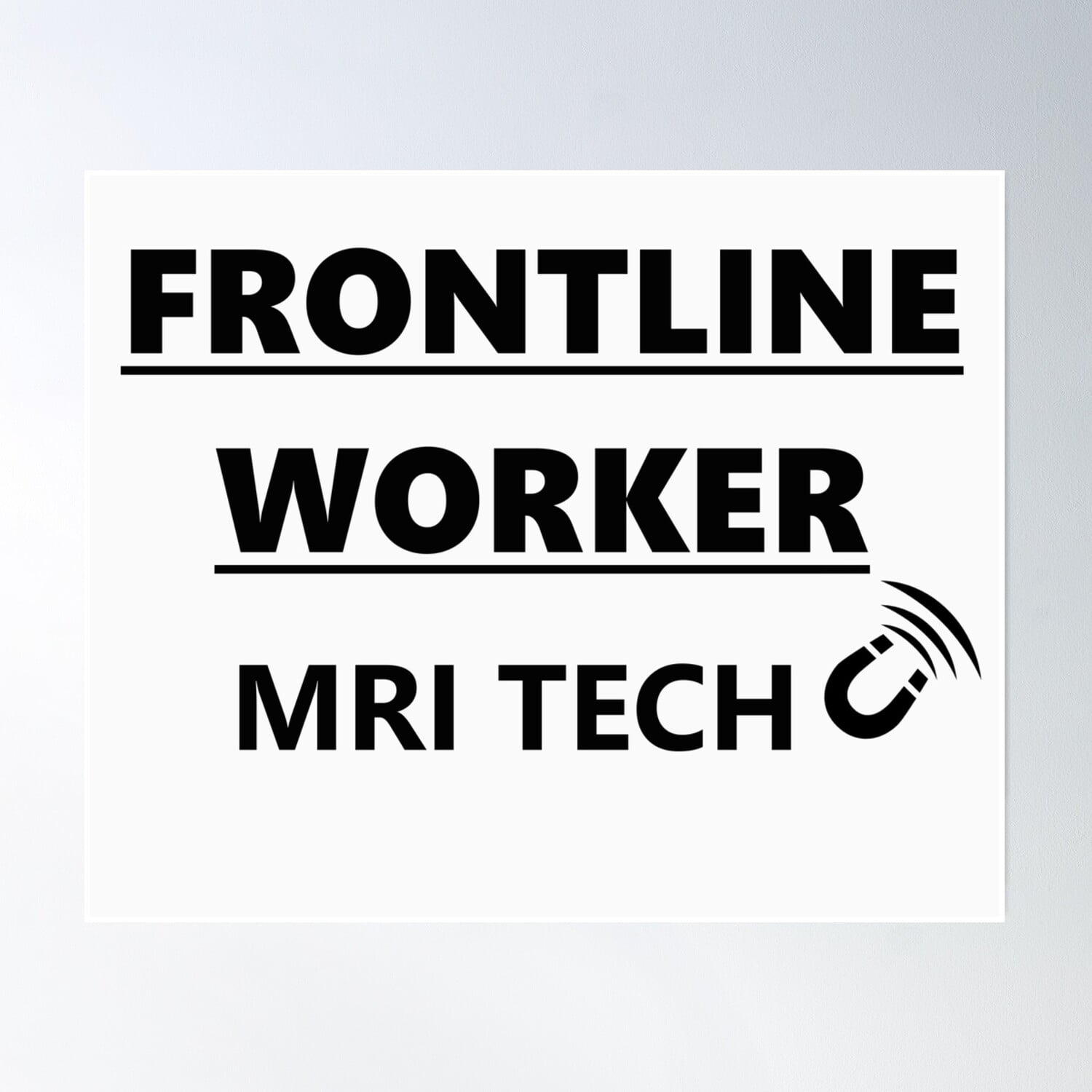 DOPAPRINT Frontline Worker Mri Tech (Black Font) Poster Wall Art ...