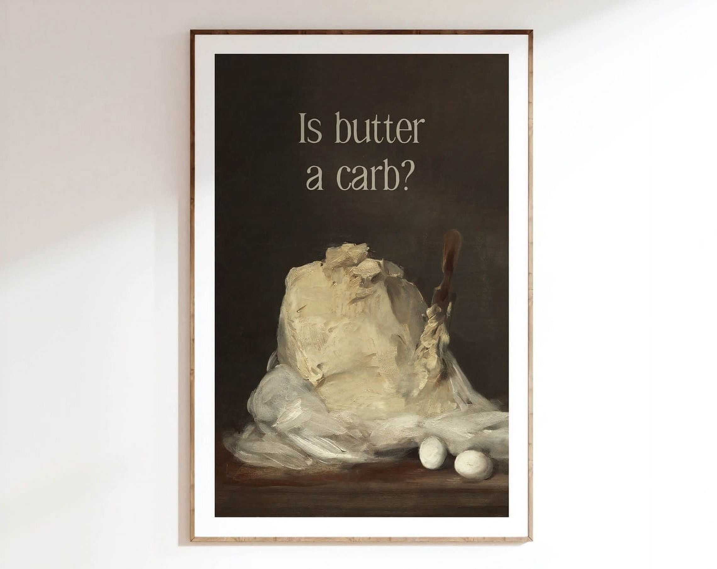DOPAPRINT Funny Kitchen Art Wall Decor Is Butter A Carb Quote Vintage ...