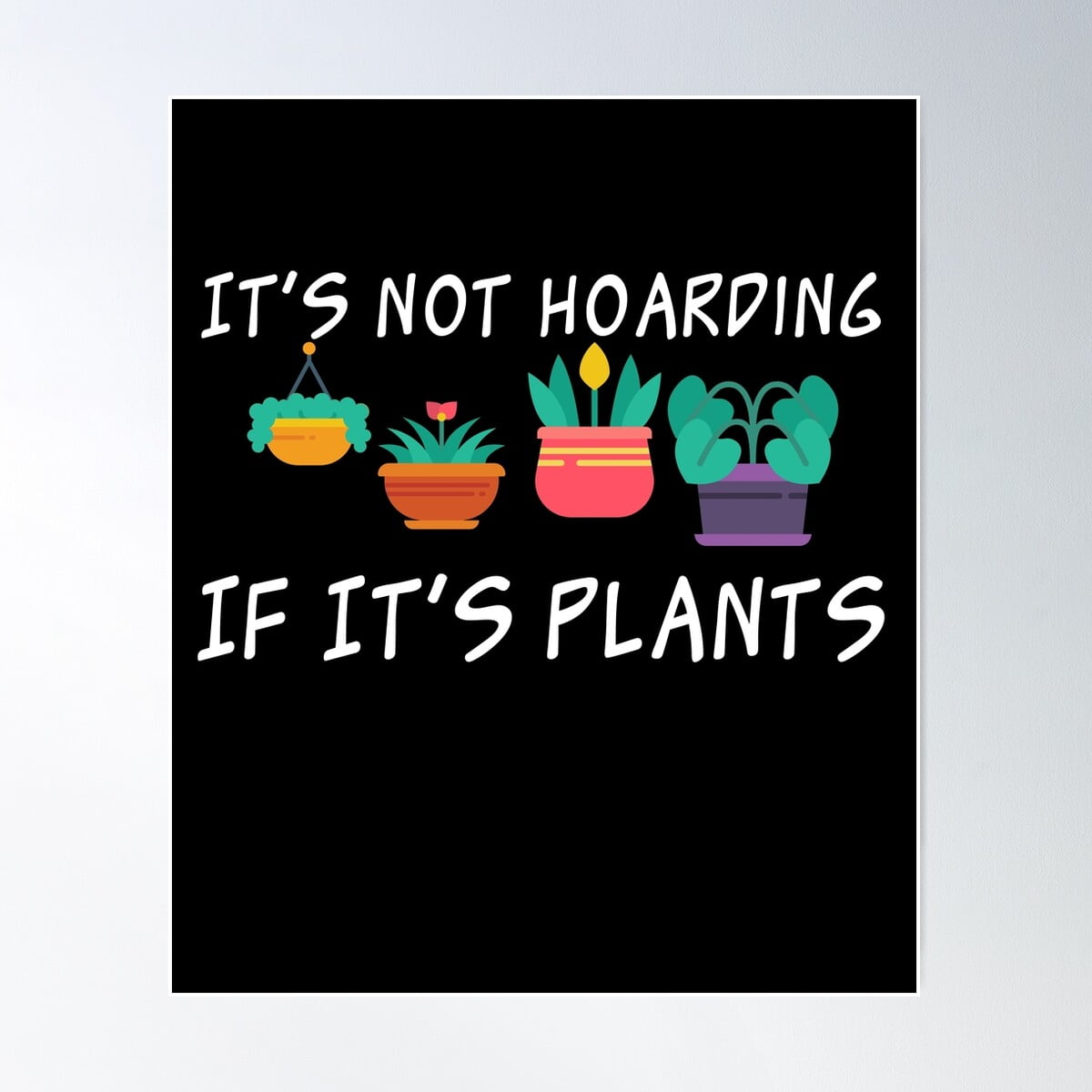 DOPAPRINT It'S Not Hoarding If It'S Plants Plant Lady Plant Mom Plant ...