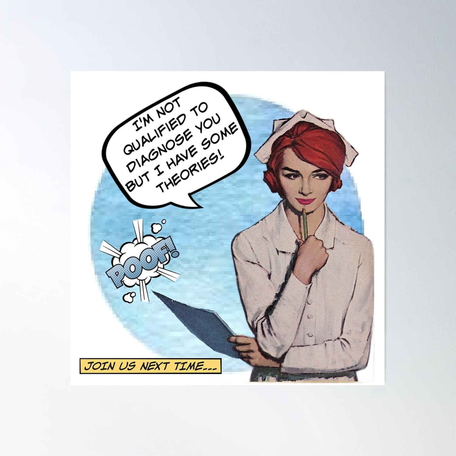 DOPAPRINT I Have Some Theories! Nurse Poster Wall Art, Modern Wall ...