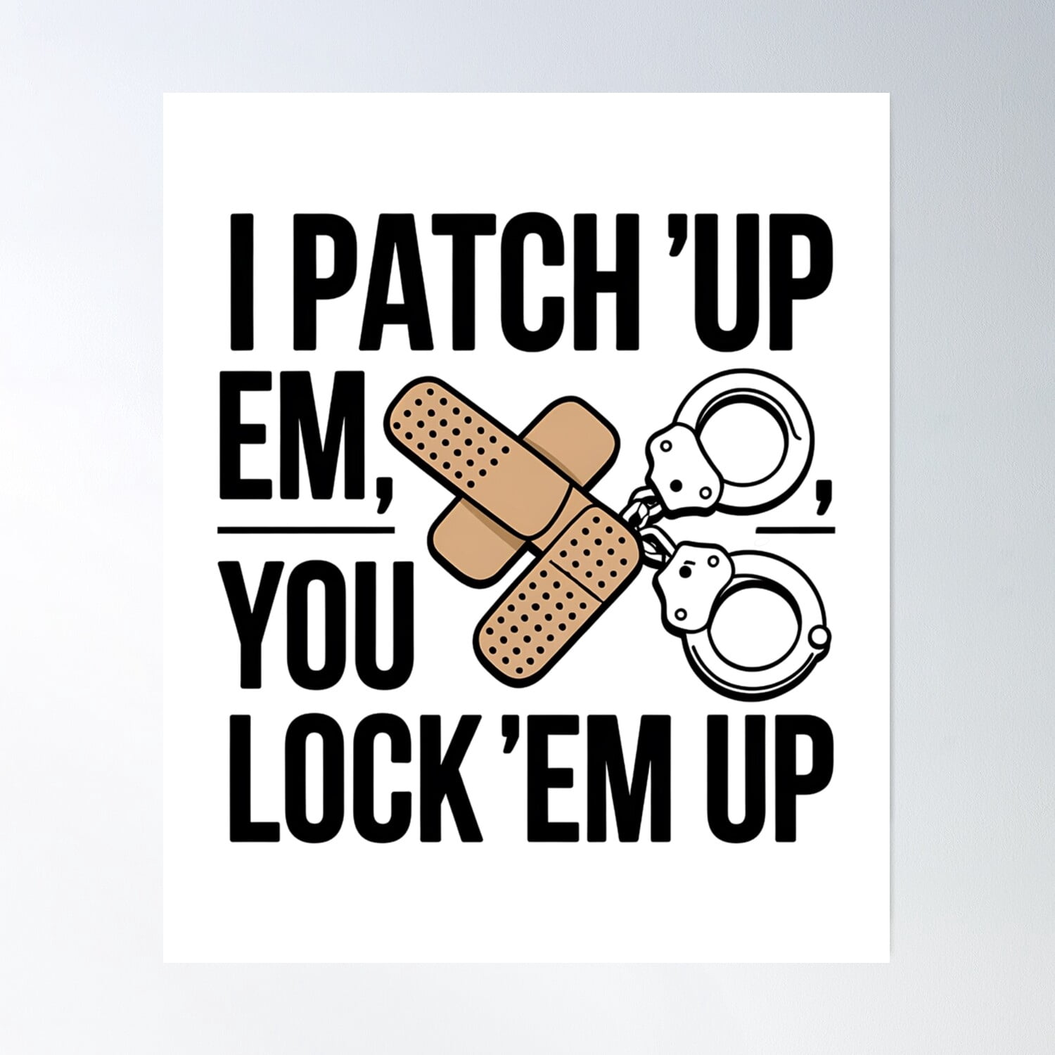 DOPAPRINT "I Patch 'Em Up, You Lock 'Em Up - Funny Correctional Nurse ...