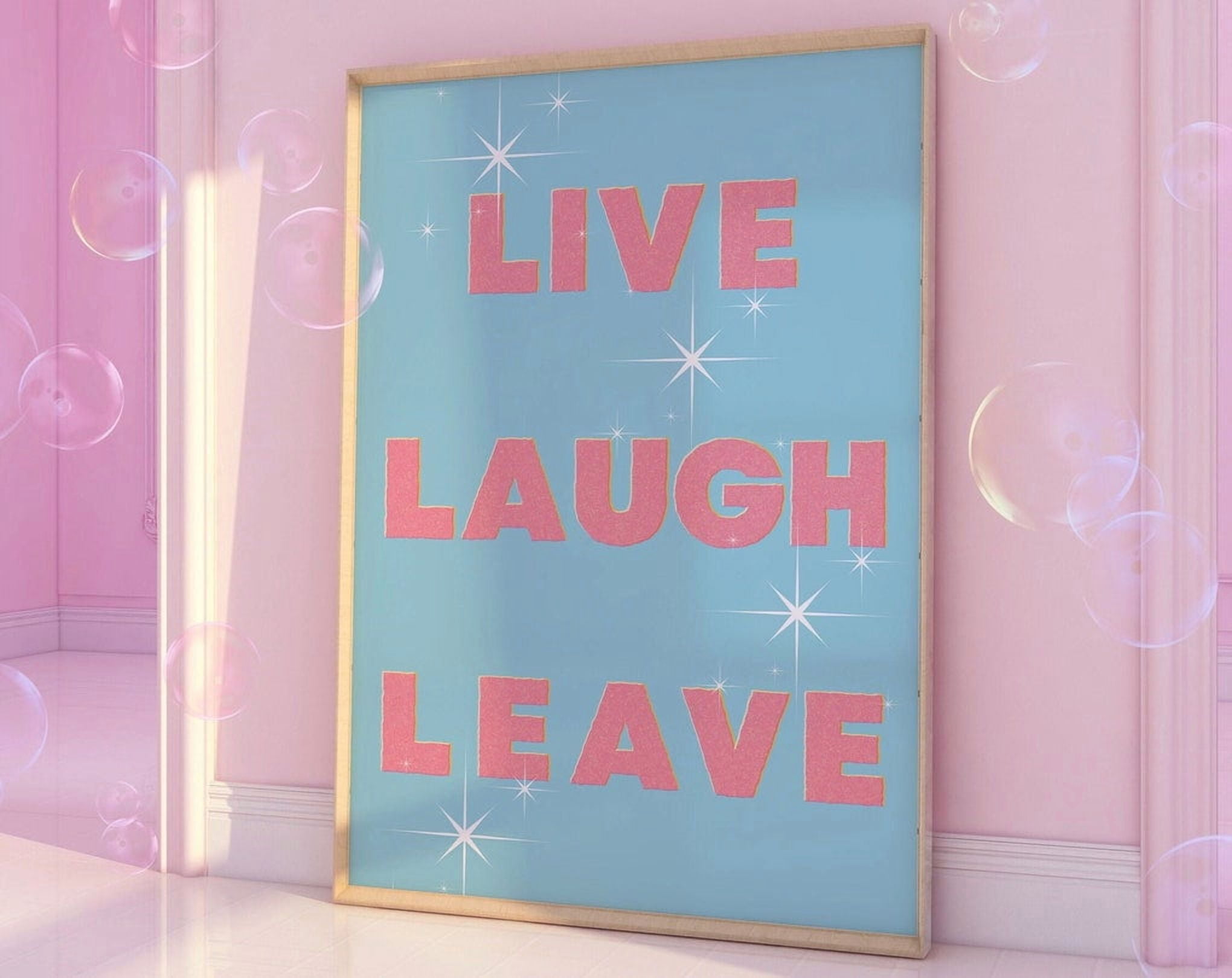 DOPAPRINT Live Laugh Leave Poster, Funny Wall Art, Pink Blue Digital ...