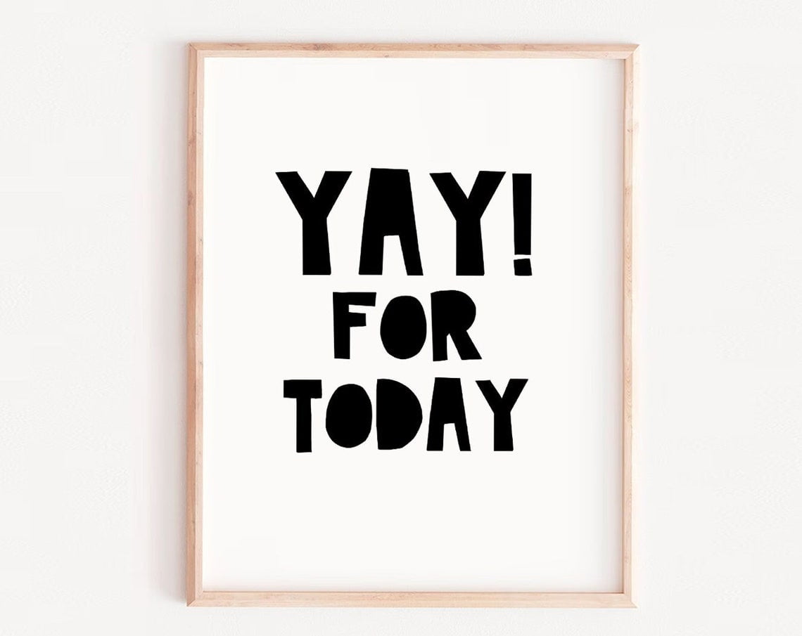 DOPAPRINT Motivational Wall Art, Yay For Today, Black And White, Office ...