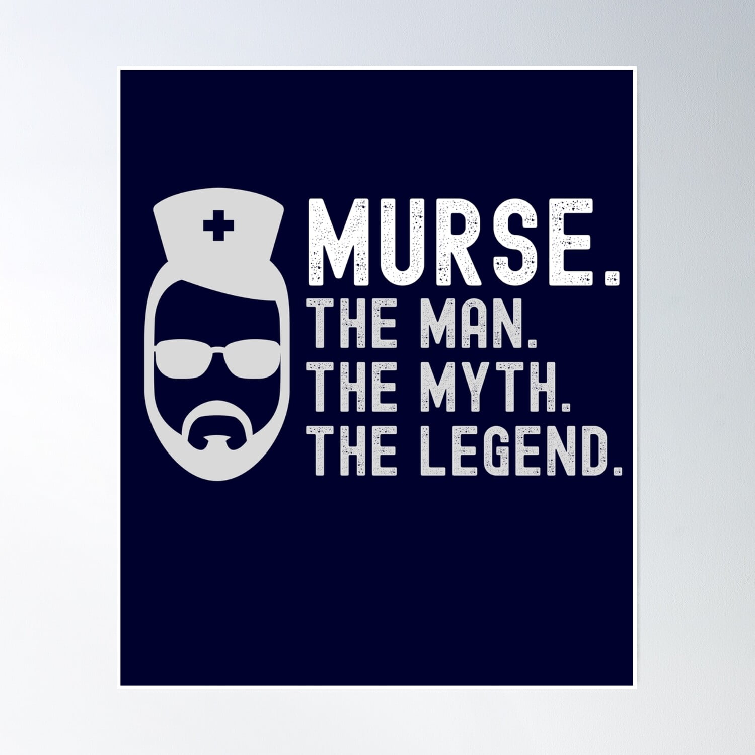 DOPAPRINT Murse. The Man. The Myth. The Legend. Poster, Mens Funny ...