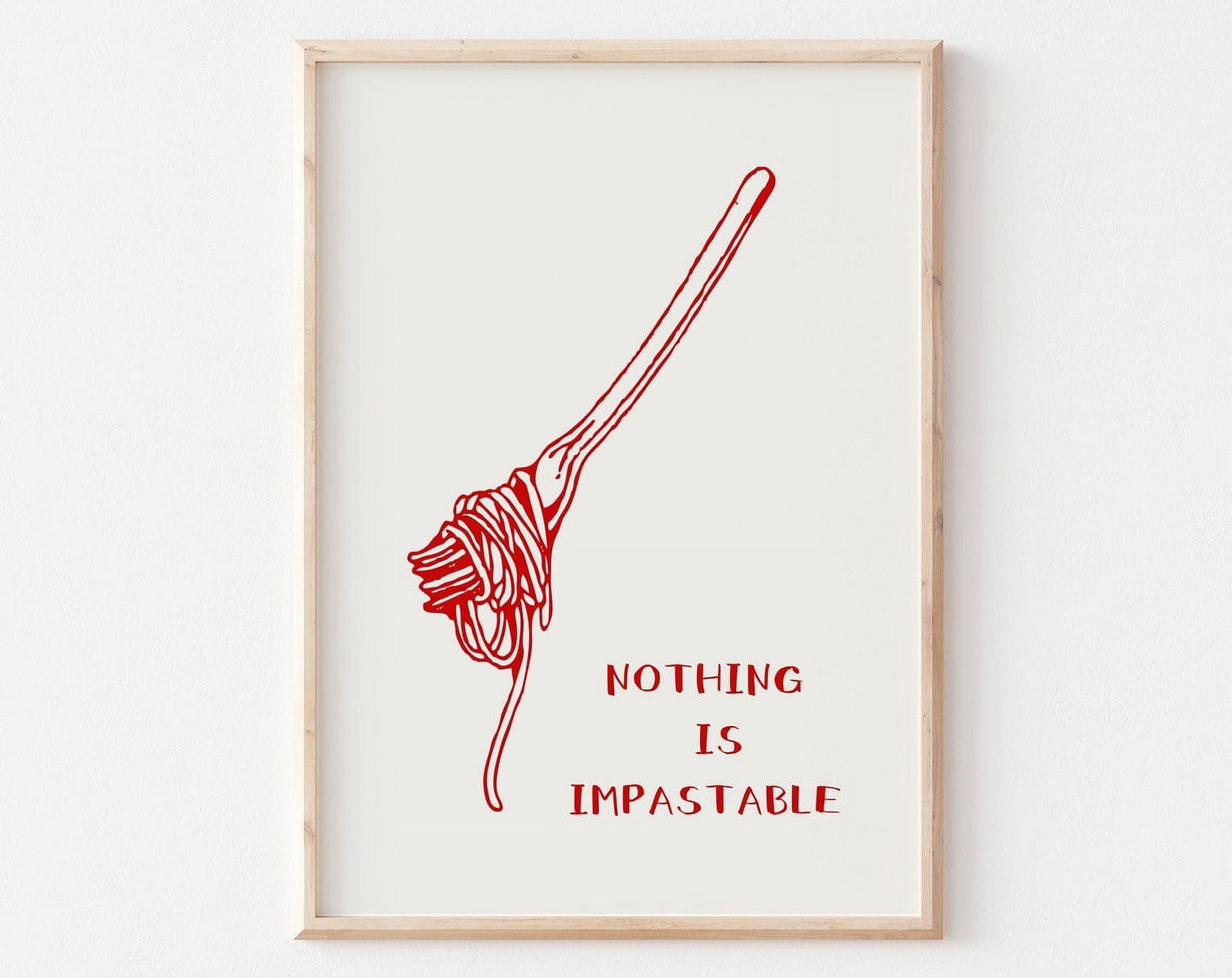 DOPAPRINT Nothing Is Impast Kitchen Decor, Food & Drink Print, Cute ...