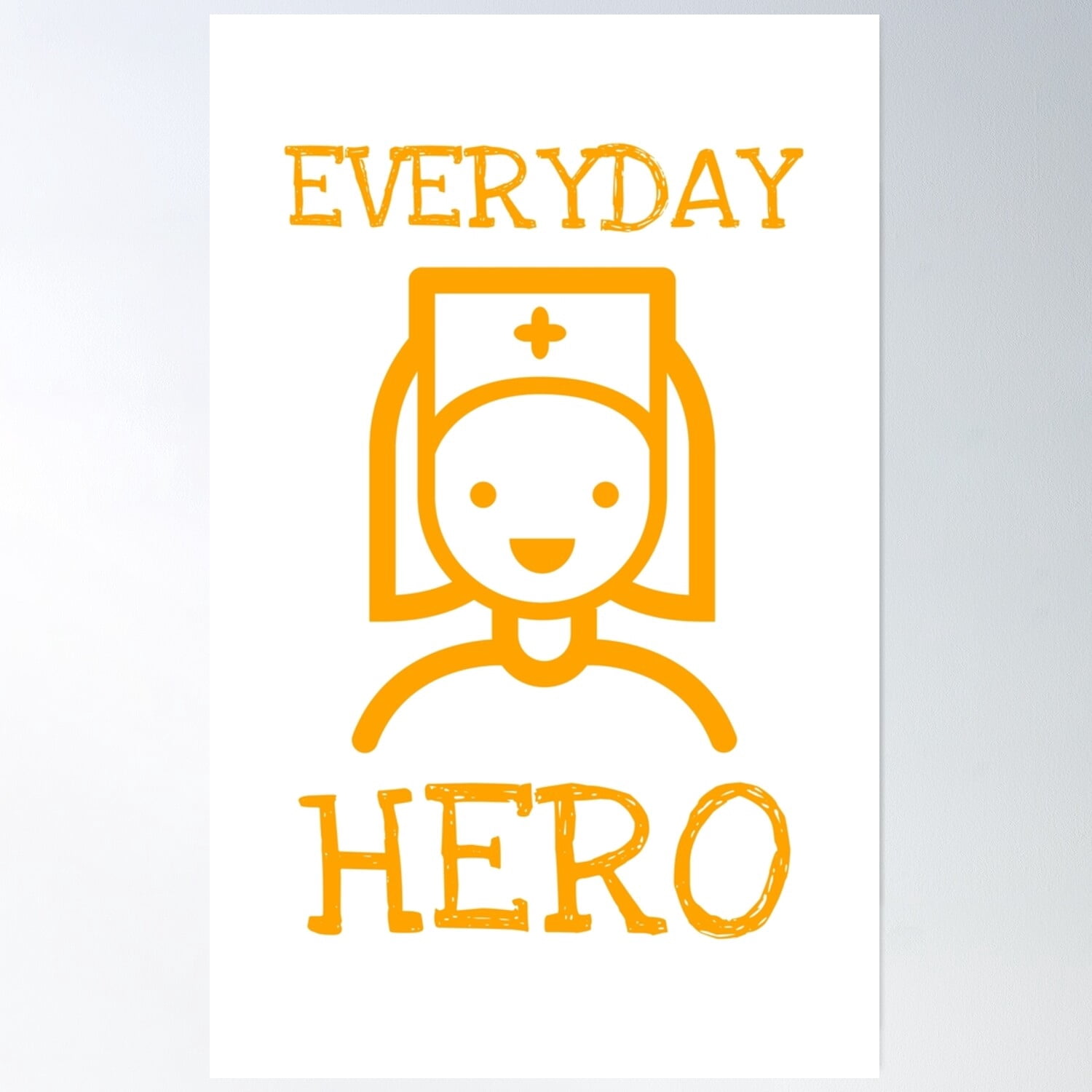 DOPAPRINT Nurses - Our Everyday Heroes Poster Wall Art, Modern Wall ...