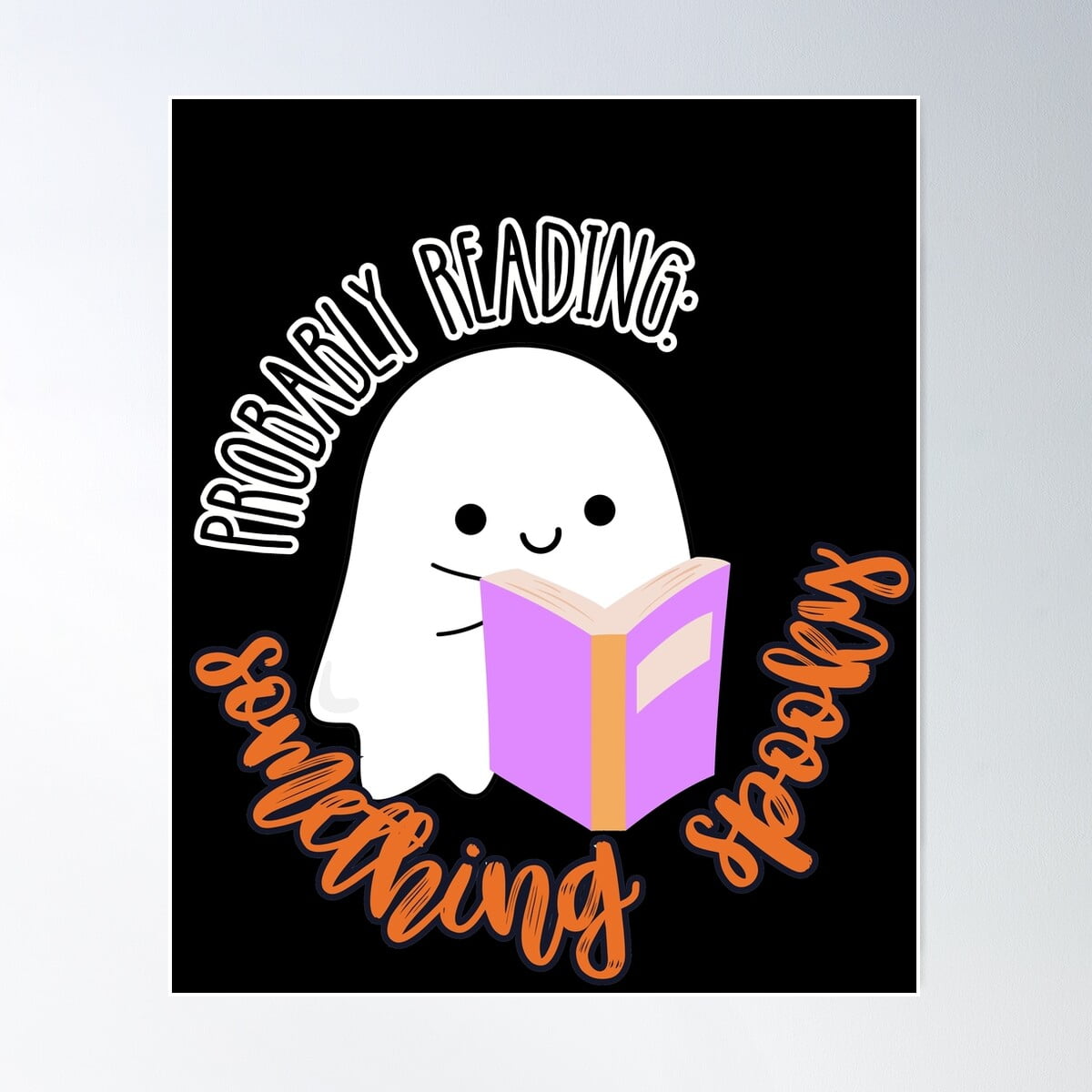 DOPAPRINT Probably Reading Something Spooky Reading Ghost Poster Wall ...