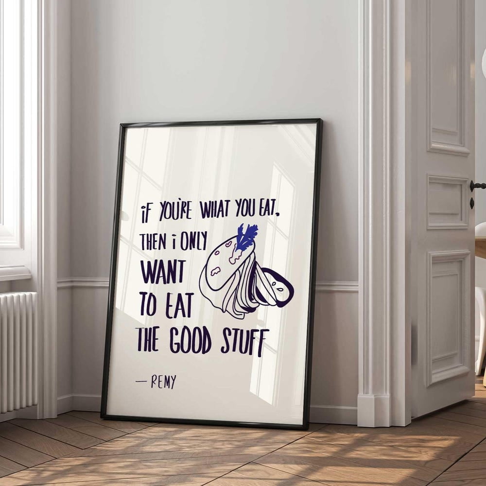 DOPAPRINT Ratatouille Movie Quote Wall Art Remy Eat The Good Stuff Line ...
