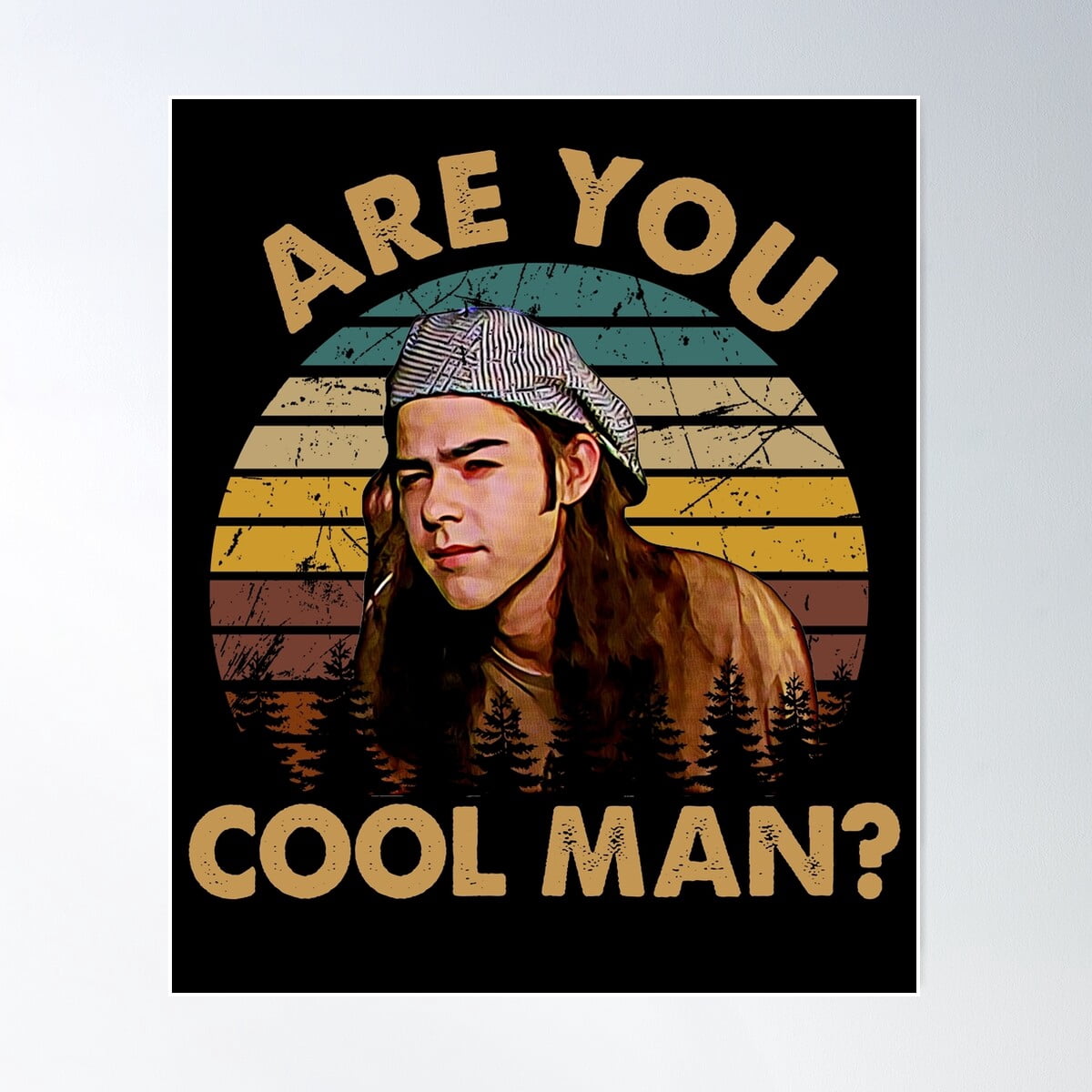 DOPAPRINT Retro Are You Cool Man Dazed And Confused He Was In A Cult ...
