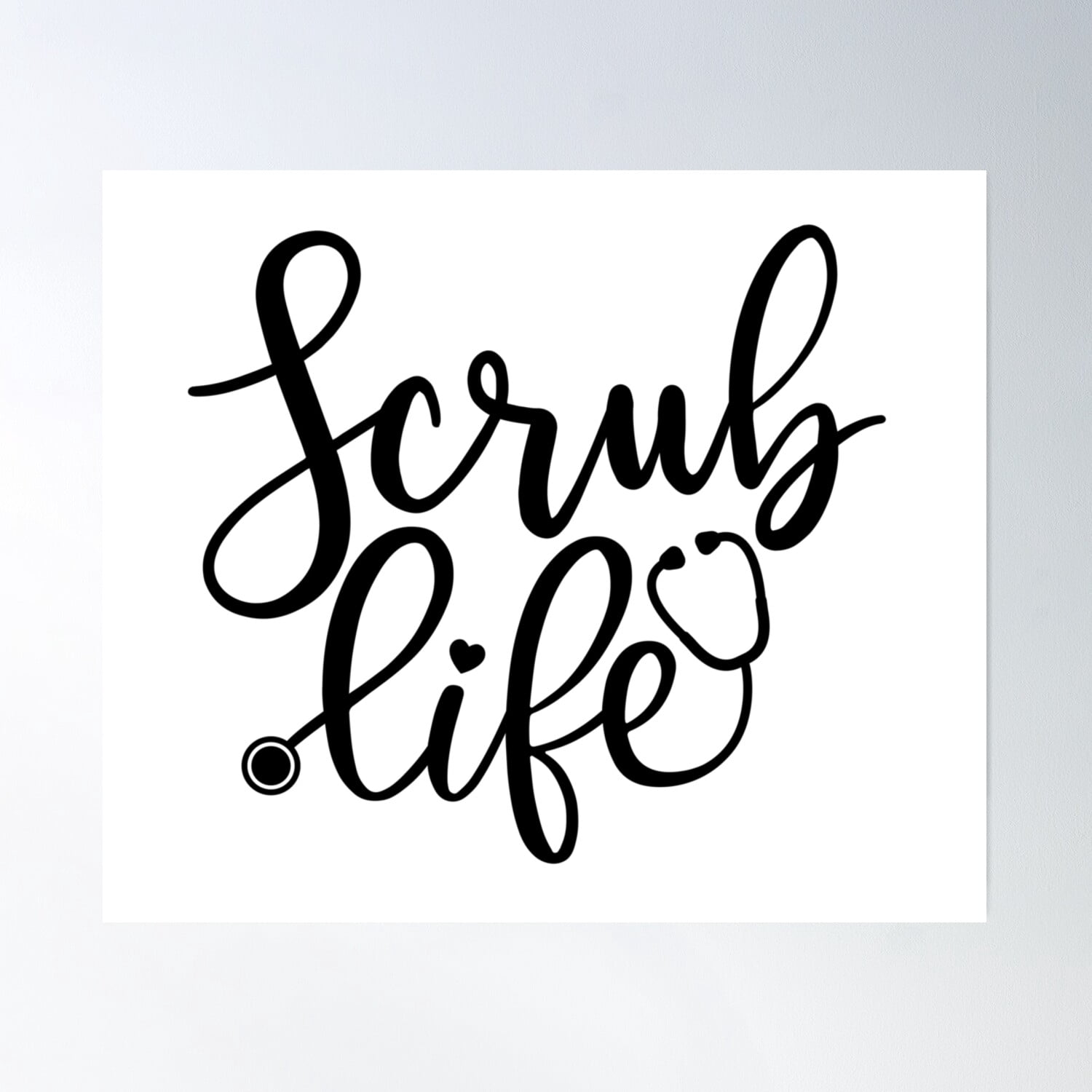 DOPAPRINT Scrub Life - Nurse Gift (Black) Poster Wall Art, Modern Wall ...