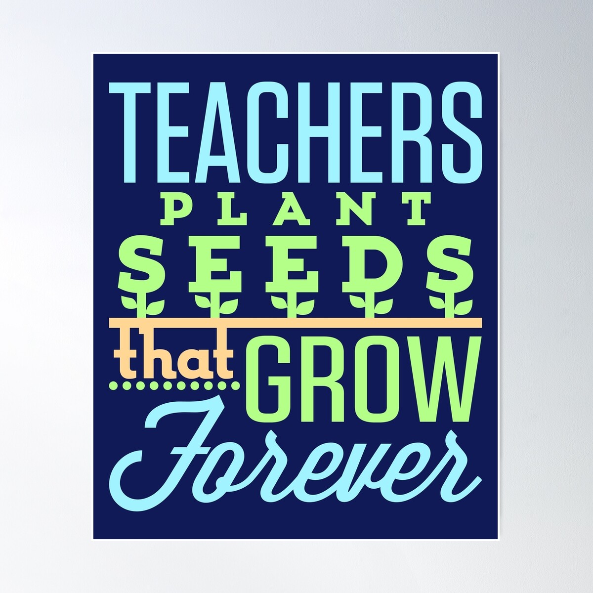 DOPAPRINT Teachers Plant Seeds That Grow Forever Teacher Appreciation ...