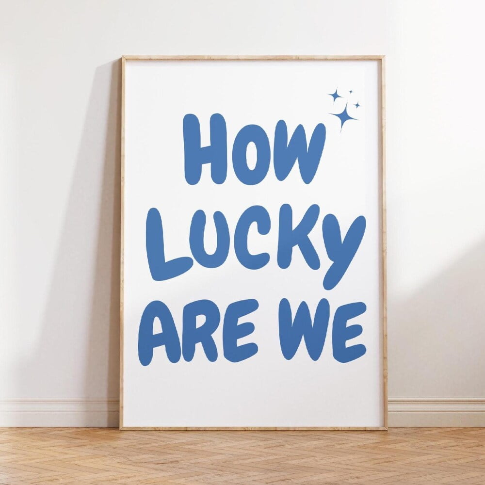 DOPAPRINT Trendy How Lucky Are We Wall Art Print, Blue Retro Poster ...