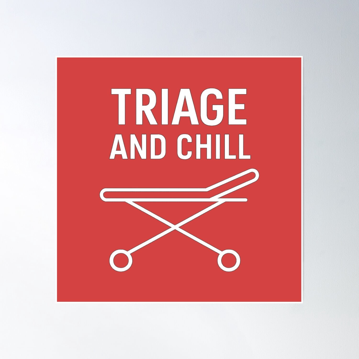 DOPAPRINT Triage And Chill Poster Wall Art, Modern Wall Decor NO FRAMED ...