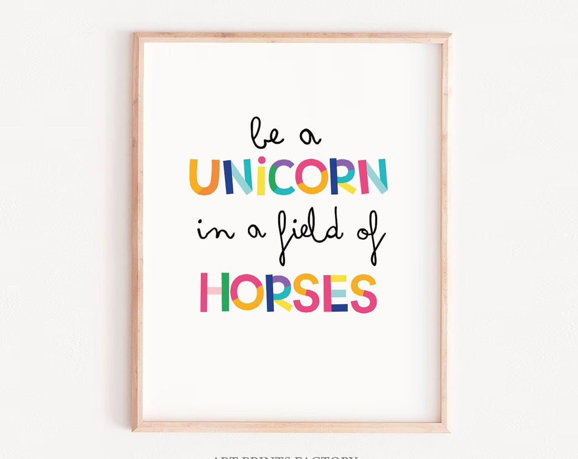 DOPAPRINT Be A Unicorn In A Field Of Horses, Unicorn Wall Art, Unicorn ...
