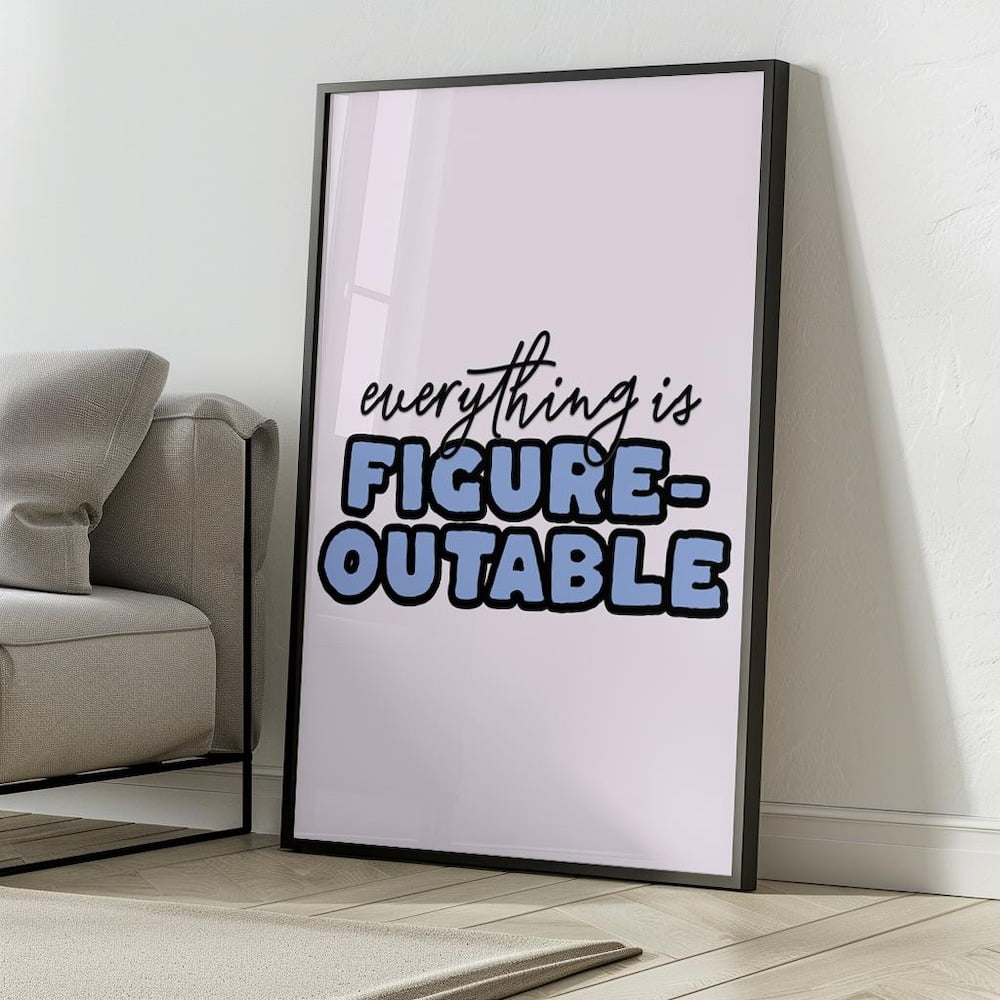 DOPAPRINT Uplifting "Everything Is Figureoutable" Wall Art Download ...