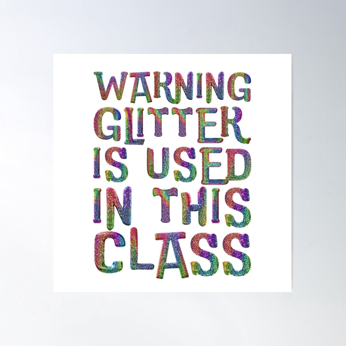 DOPAPRINT Warning Glitter Is Used In This Class (In Rainbow Glitter ...