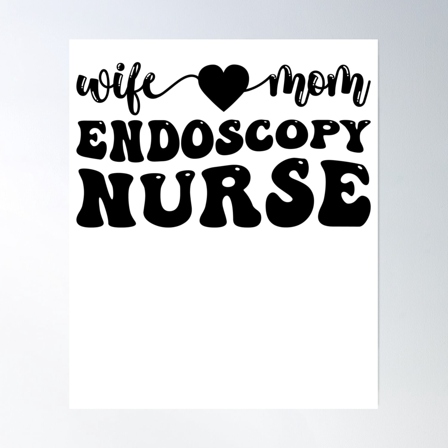 DOPAPRINT Wife Mom Endoscopy Nurse Poster Wall Art, Modern Wall Decor ...