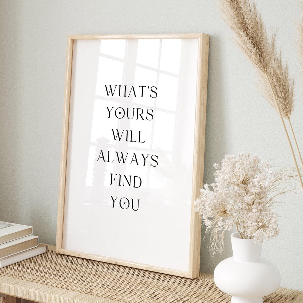 DOPAPRINT What'S Yours Will Always Find You, Manifest Wall Art, Law Of ...