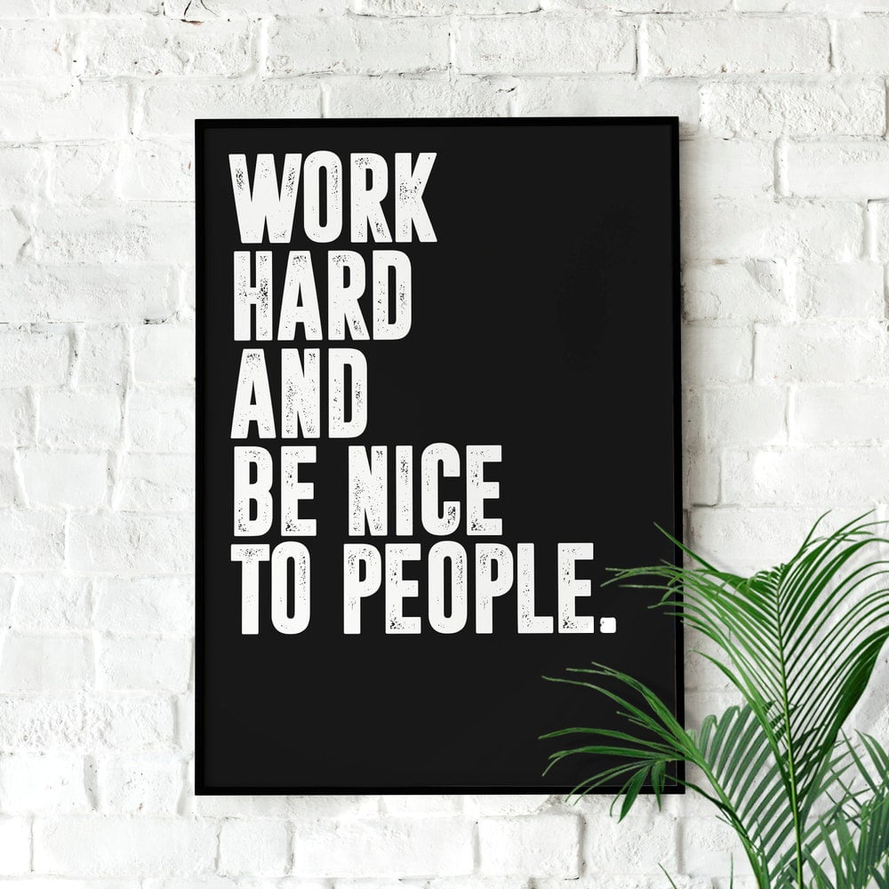 DOPAPRINT Work Hard And Be Nice To People, Wall Art Quote, Minimalist ...