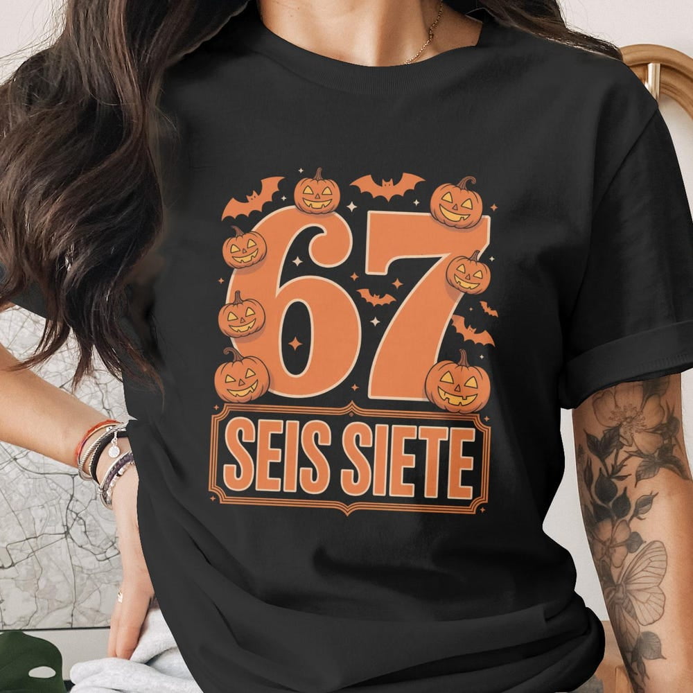 DOPASHIRT 67 Seis Siete Hal.Low.Een T-Shirt, 67Th Birthday, Bat Pumpkin ...