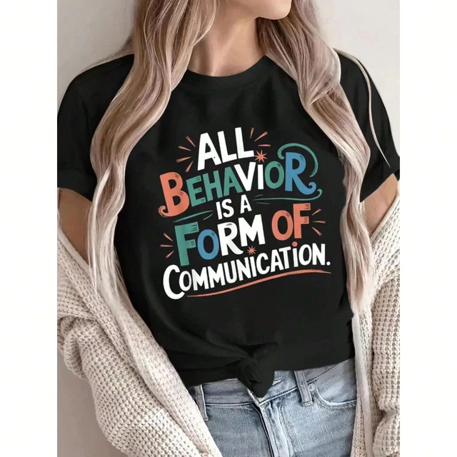 DOPASHIRT All Behavior Is A Form Of Communication Graphic T-Shirt For ...