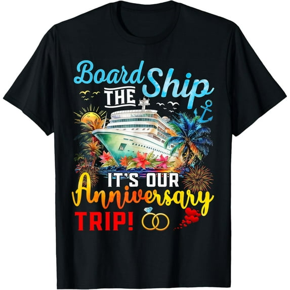 DOPASHIRT Board The Ship It'S Our Anniversary Trip Engagement Couples T ...
