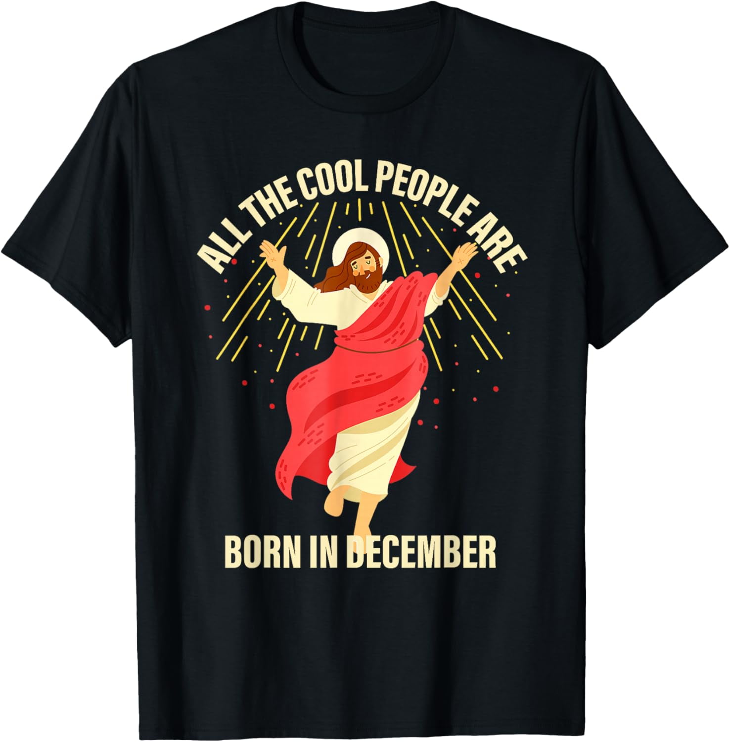 DOPASHIRT Christian Noel Jesus T-Shirt Cool People Are Born In December ...
