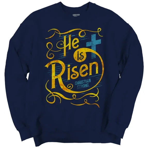 DOPASHIRT Christian Strong Faith He Is Risen Cross Sweatshirt Trendy ...