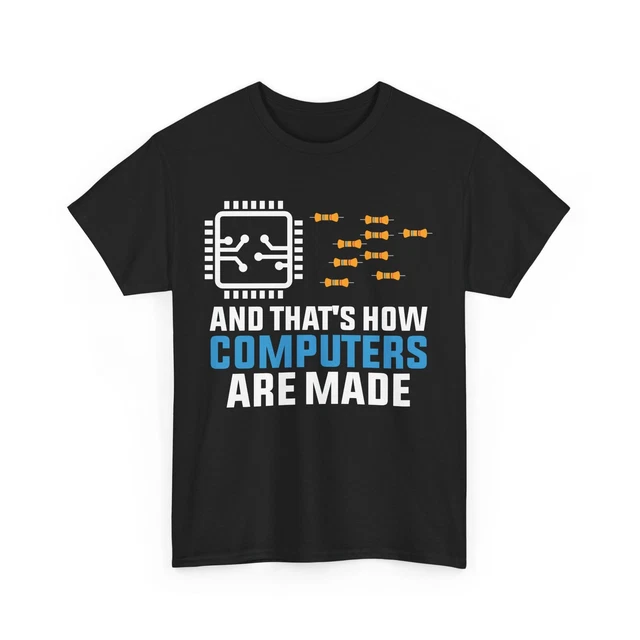 DOPASHIRT Computer Engineering Programmer That'S How Computers Are Made ...