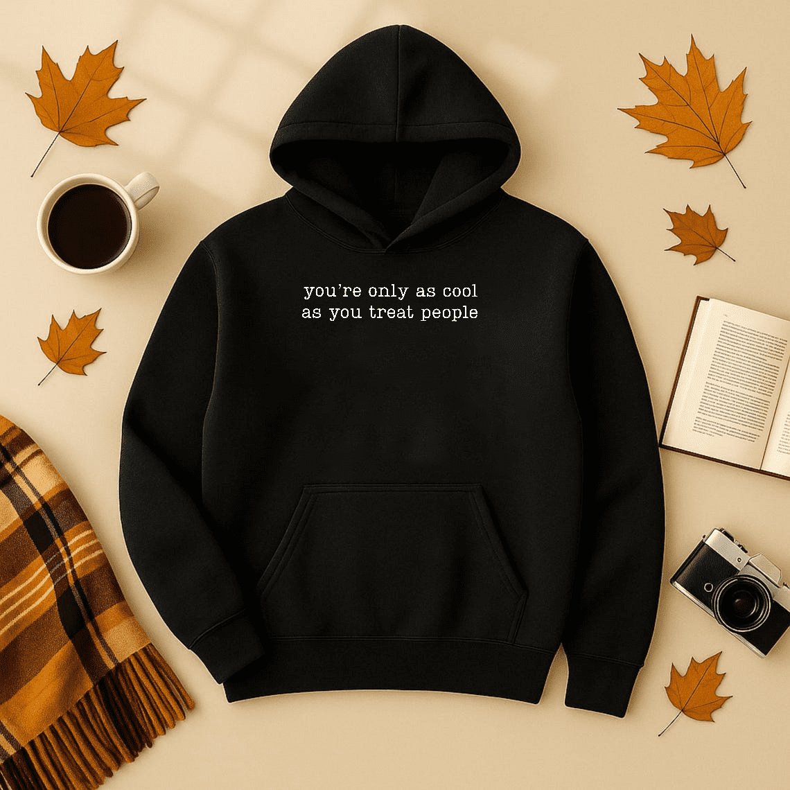 DOPASHIRT You'Re Only As Cool As You Treat People Hoodie, Kindness ...